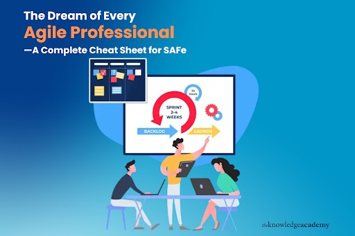 The Dream Of Every Agile Professional—A Complete Cheat Sheet For SAFe ...